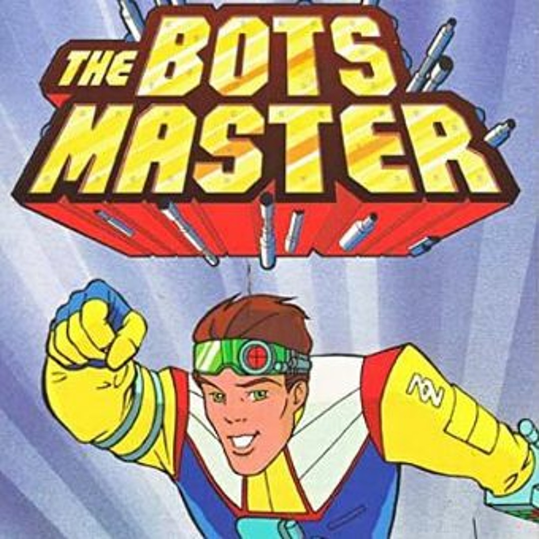 Stream The Bots Master - Opening Theme by '80s & '90s Cartoon Themes ...