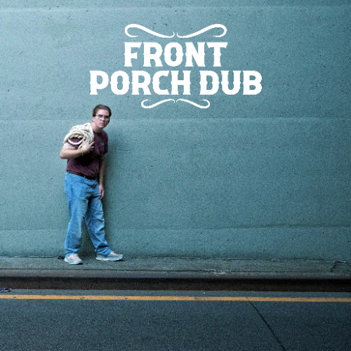 Electric Dad - Front Porch Dub by Electric Dad - Free download on ToneDen