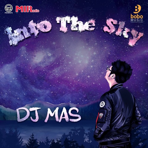 Stream DJ Mas - Into The Sky Feat.Pai Min Hein & Zarchii ( FastCar ...