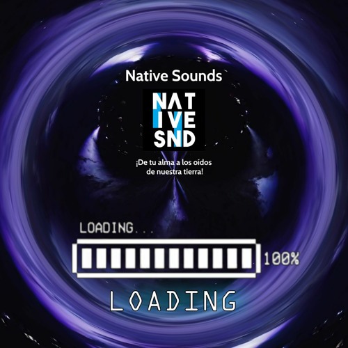 Stream LOADING by Native Sounds | Listen online for free on SoundCloud