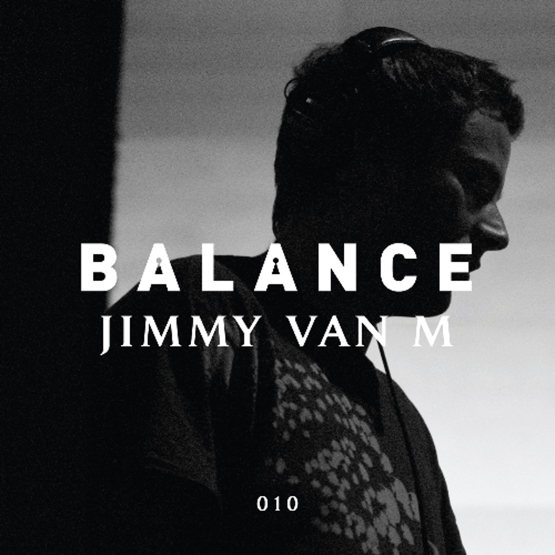 Stream Balance 010: Jimmy van M (Disc 1) by Balance Series | Listen ...