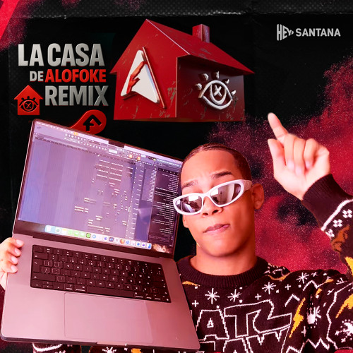 Stream LA CASA DE ALOFOKE (REMIX) by Hey Santana | Listen online for ...