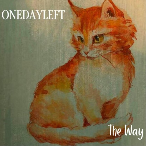 Stream The Way (Garage sessions demo) by One Day Left | Listen online ...