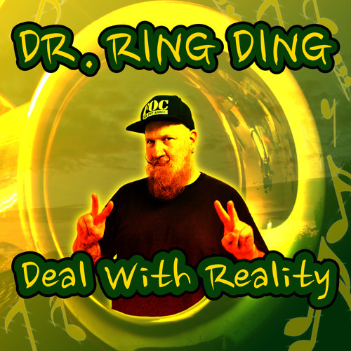 Stream Deal with Reality by Dr. Ring-Ding | Listen online for free on SoundCloud