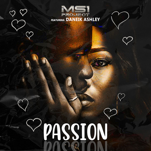 Stream MS1 Project - Passion Featuring Daneik Ashley by Radio INDIE ...