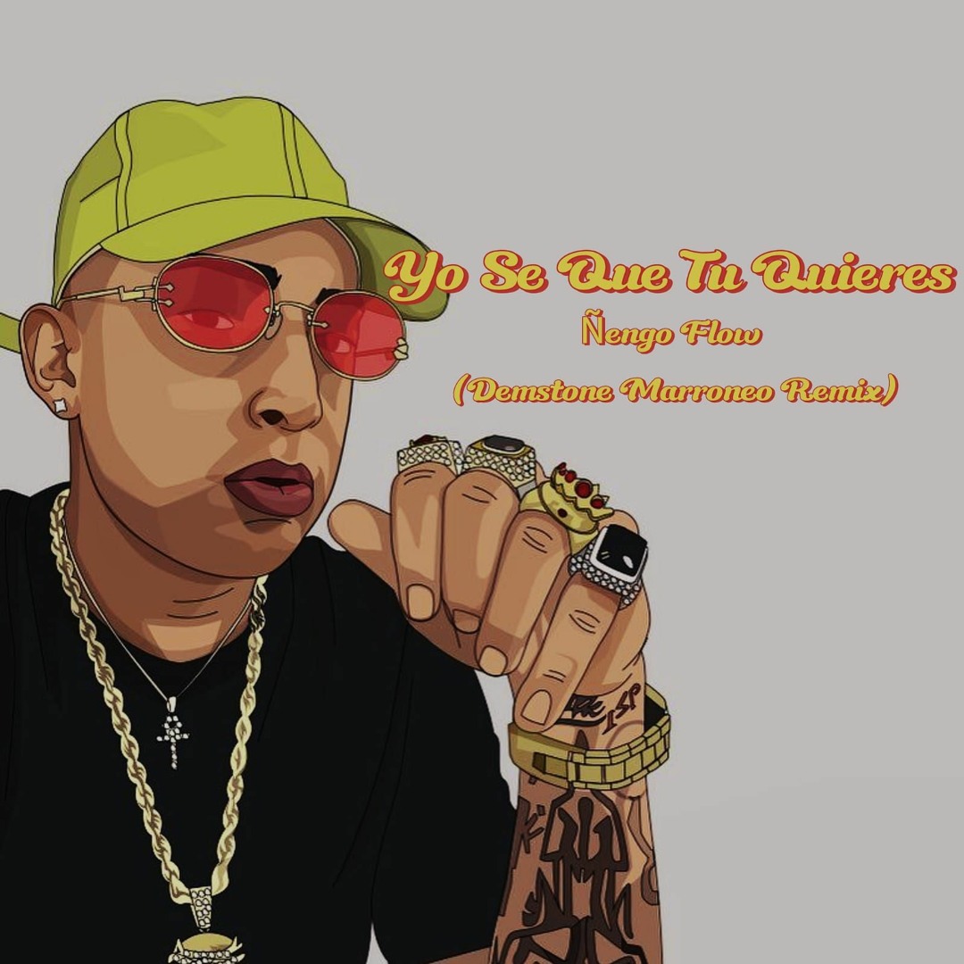 Stream Yo Se Que Tu Quieres - Ñengo Flow (Demstone Marroneo Remix) by ...