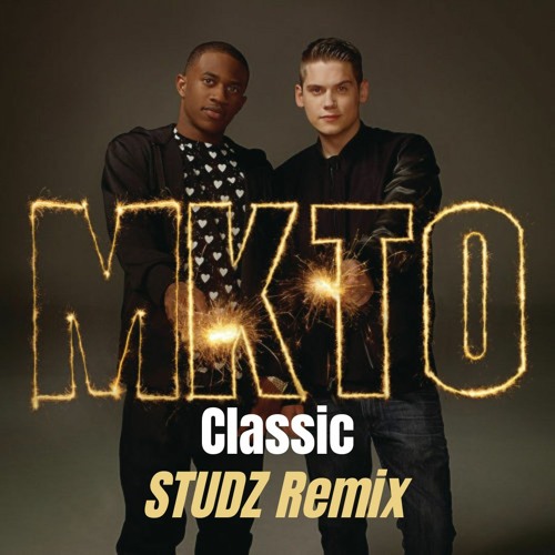 Stream MKTO - Classic (STUDZ Remix) by STUDZ | Listen online for free ...