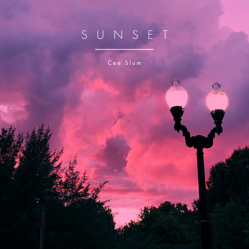 Stream cee slum- Sunset by Cee $lum | Listen online for free on SoundCloud