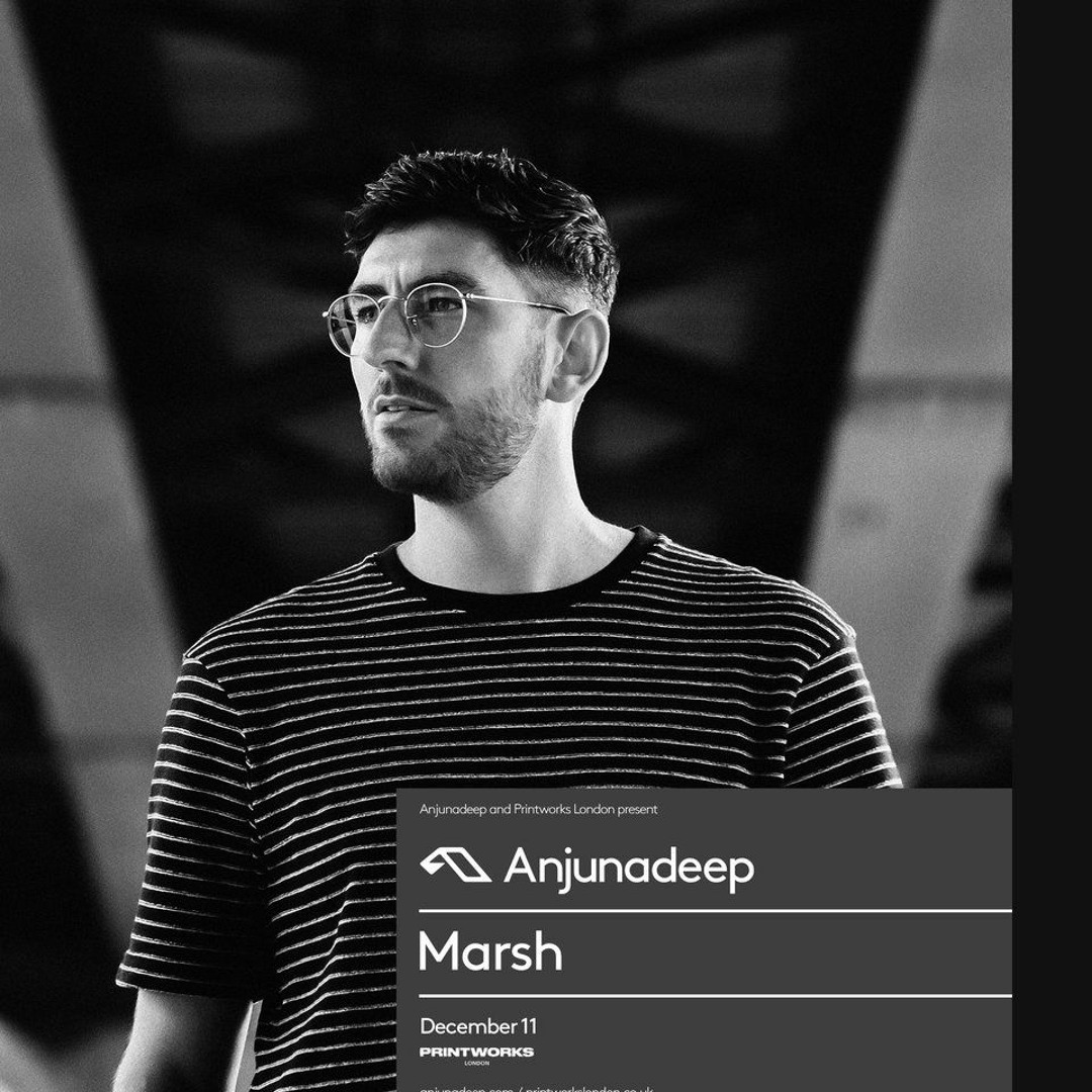 Stream Marsh | Live at Anjunadeep x Printworks 2021 by Stuke Sowle ...
