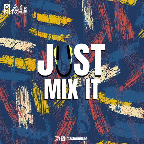 Stream Master Mitch-E - Just Mix It (Summer Soca 2024) by Master Mitch ...