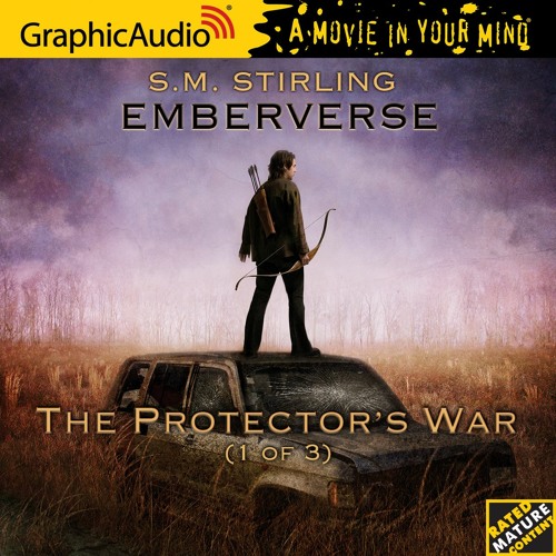 Stream Emberverse 2: The Protector's War (1 of 3) from GraphicAudio ...