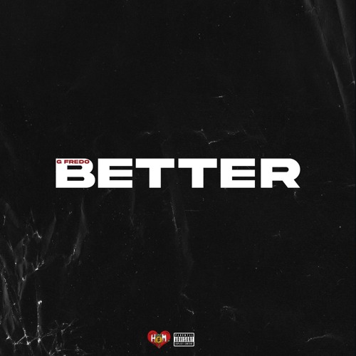 Stream Better by G Fredo | Listen online for free on SoundCloud