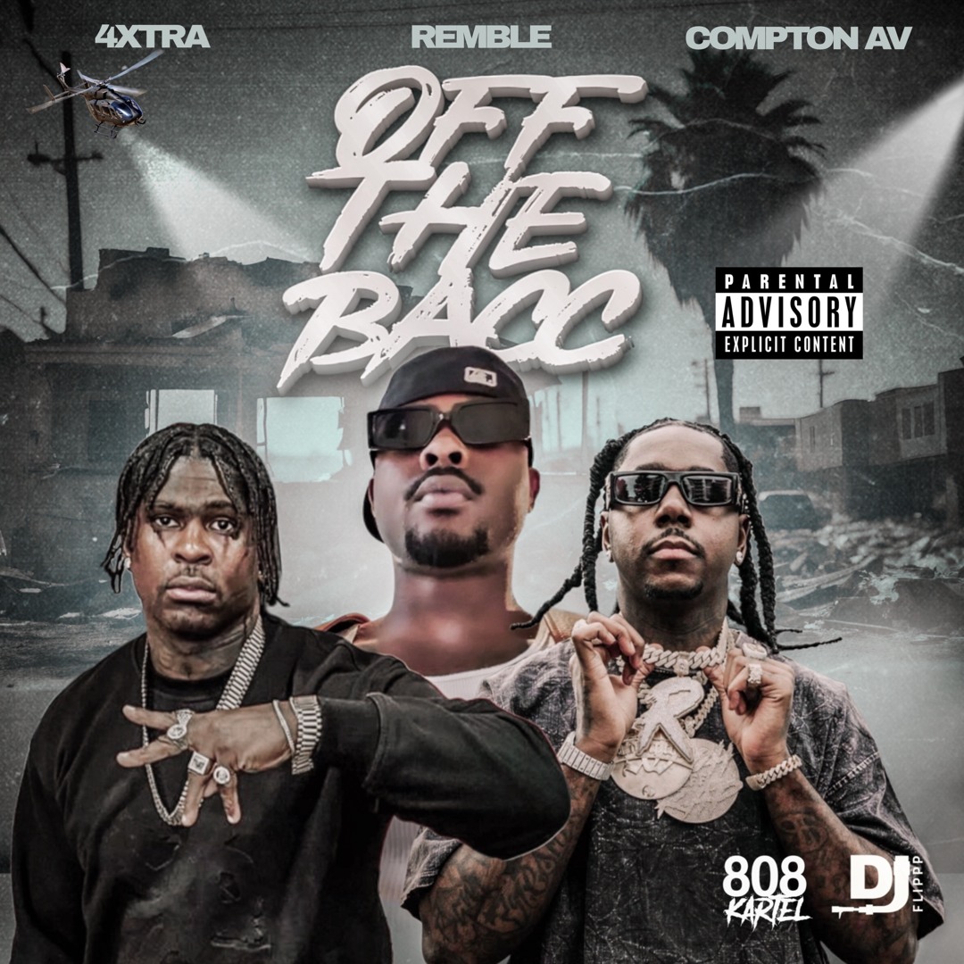 Stream 4xtra Compton Av Remble OFF THE BACC by Compton Av | Listen ...