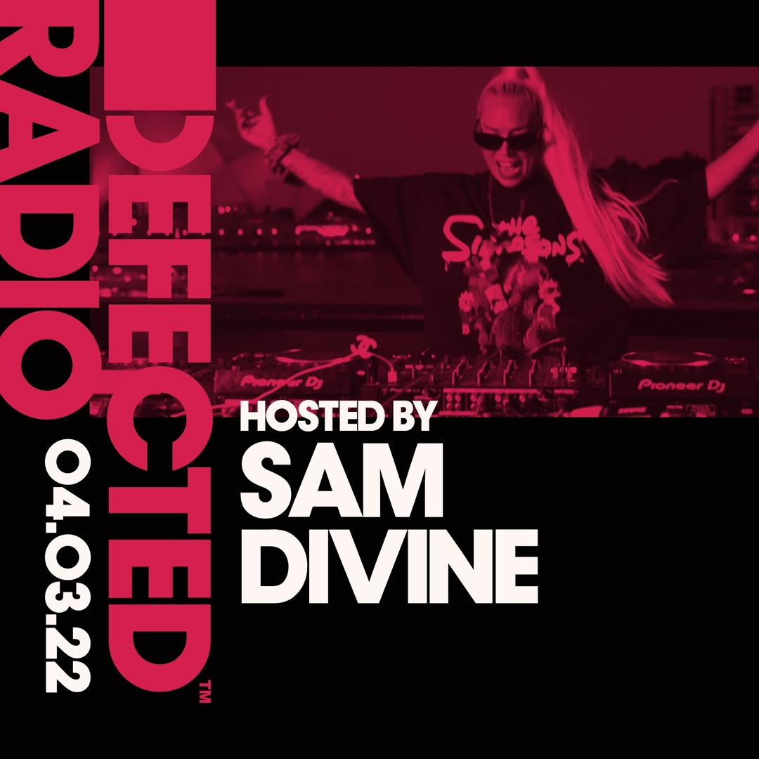 Stream Sam Divine - Defected Radio Show on Defected Broadcasting House ...