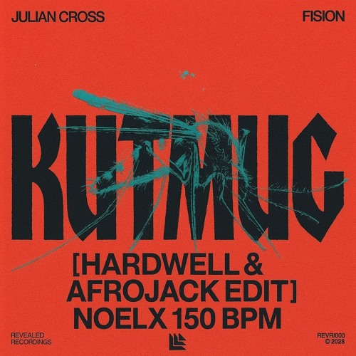Stream Julian Cross, Fision, Hardwell & Afrojack -Kutmug (NoelX 150 BPM ...