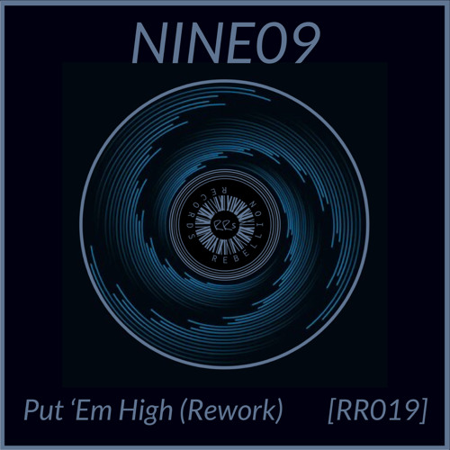Stream Daire - Put ‘Em High (Nine09 Rework) (FREE DL) by Rebellion ...
