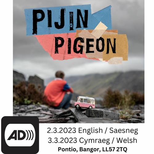 Stream Pijin / Pigeon Audio Introduction at Pontio, Bangor by Speak ...