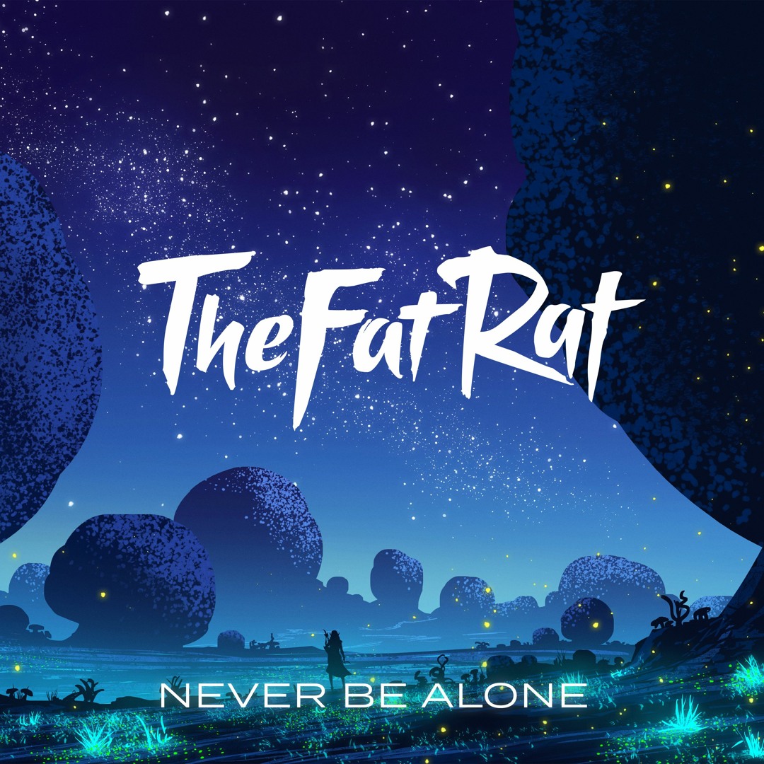 Listen to TheFatRat - Never Be Alone by TheFatRat in the fat rat ...