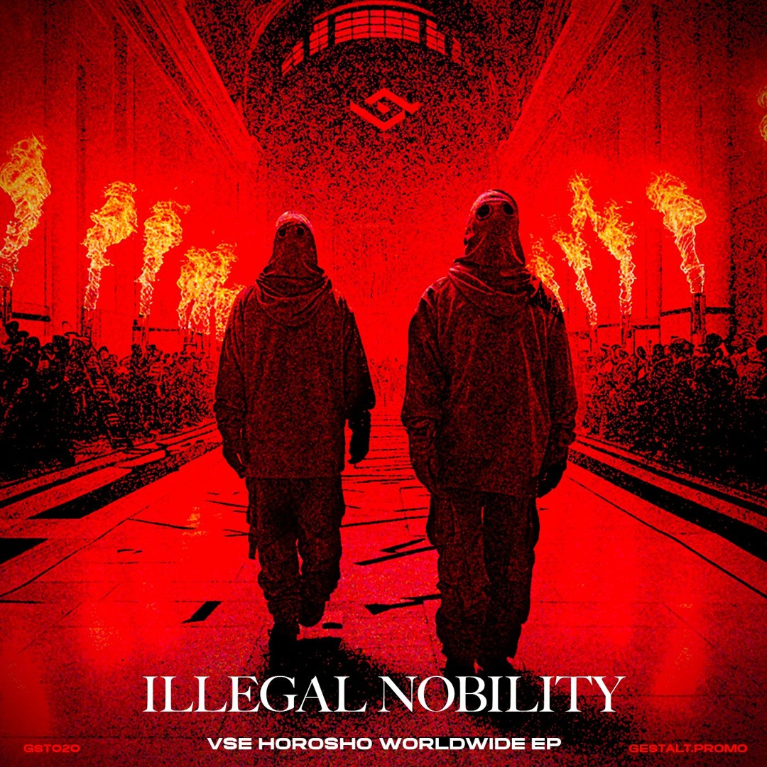 Stream GESTALT.PROMO | Listen to ILLEGAL NOBILITY - VSE HOROSHO ...