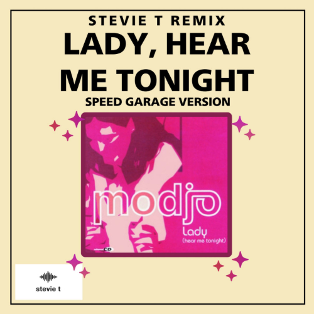 Stream Lady, Hear Me Tonight - (Stevie T Speed Garage Edit) by Stevie T ...