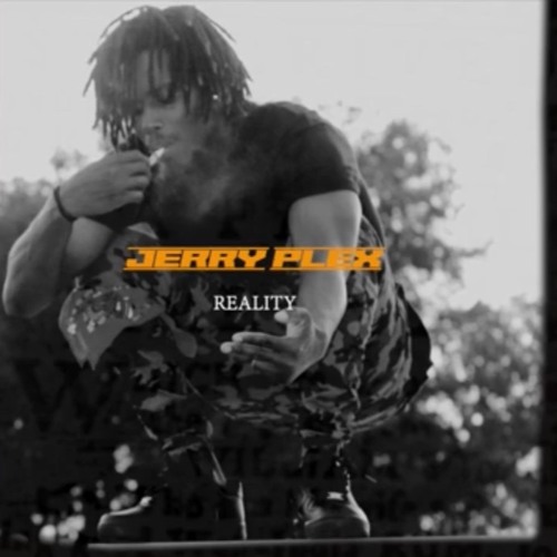 Stream Jerry Plex-Reality by Jerry Plex | Listen online for free on SoundCloud