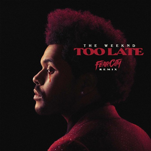 Stream THE WEEKND • TOO LATE (FEARCITY VHS REMIX) by FEARCITY | Listen ...