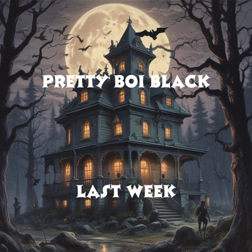 Stream Last Week 🖤 by Pretty Boi Black | Listen online for free on ...