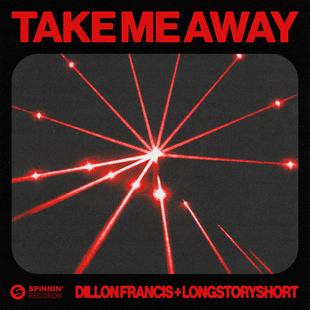 Stream Take Me Away by DILLONFRANCIS | Listen online for free on SoundCloud
