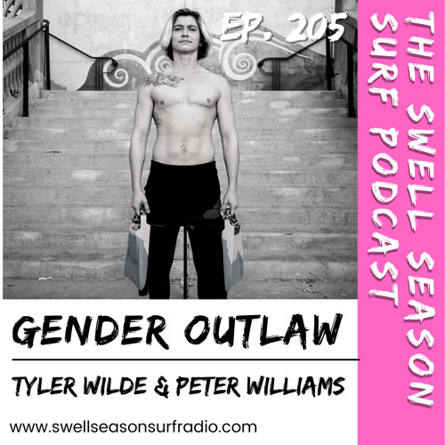 Stream Gender Outlaw: Body Surfer Tyler Wilde and filmmaker Peter ...