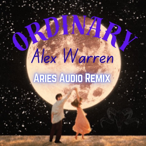 Stream episode Ordinary - Alex Warren (Aries Audio Remix) by Aries ...