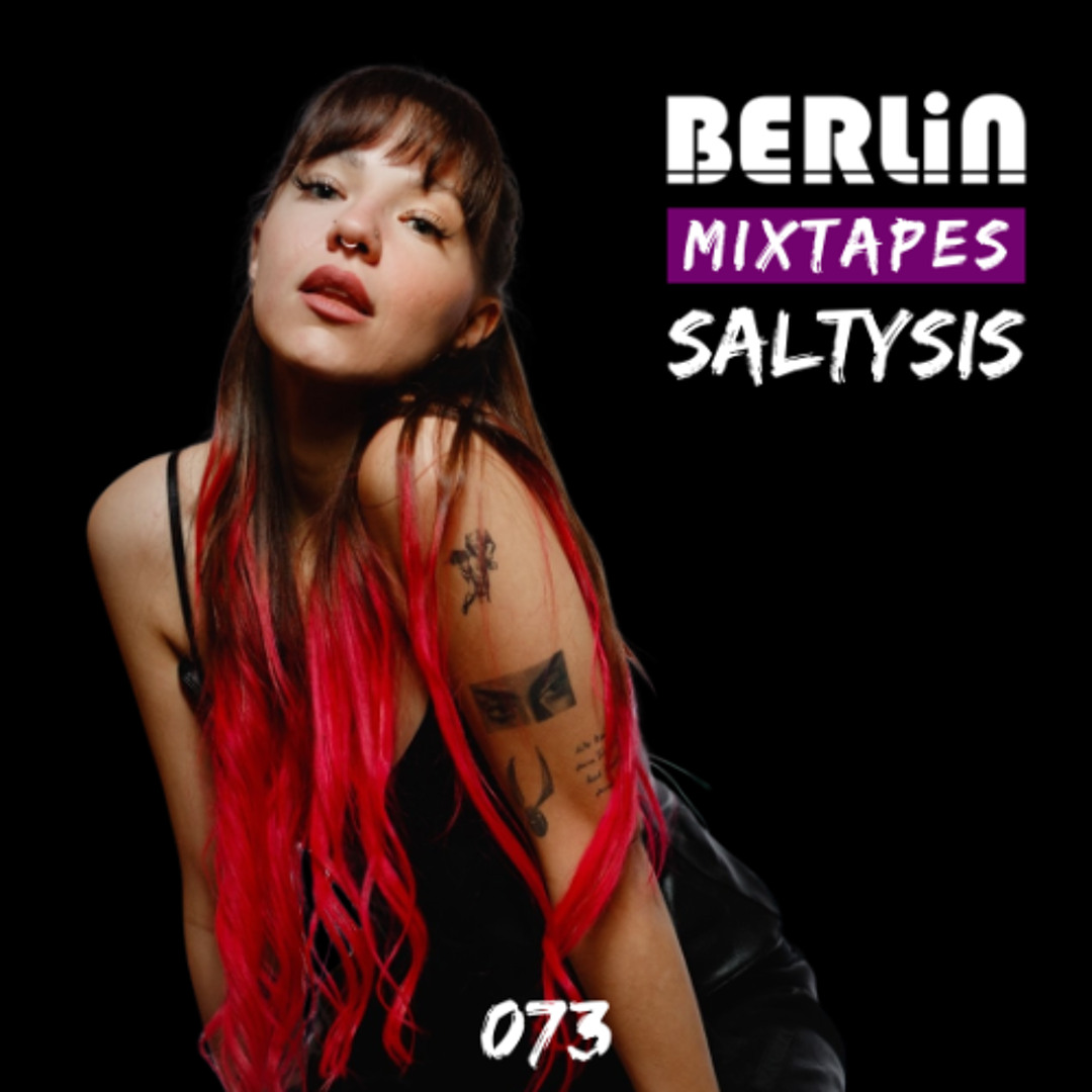 Stream Berlin Mixtapes - SaltySis - Episode 073 by Berlin-Brighton ...