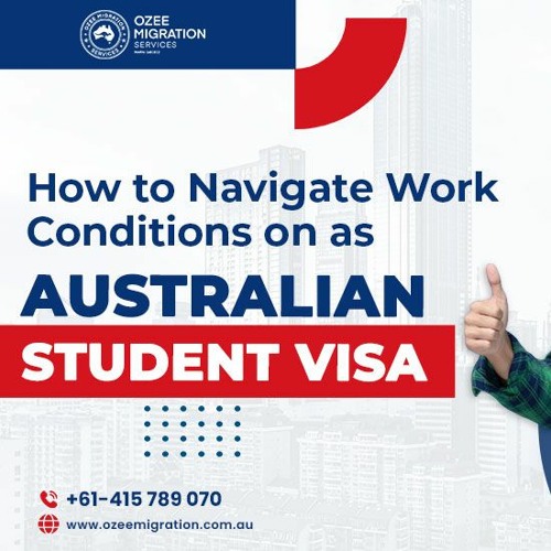 Stream How To Navigate Work Conditions On An Australian Student Visa by ...