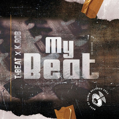 Stream T - BEAT X K.ROB - MY BEAT 2k23 [Best Of Remix Records] by T-Beat | Listen online for ...