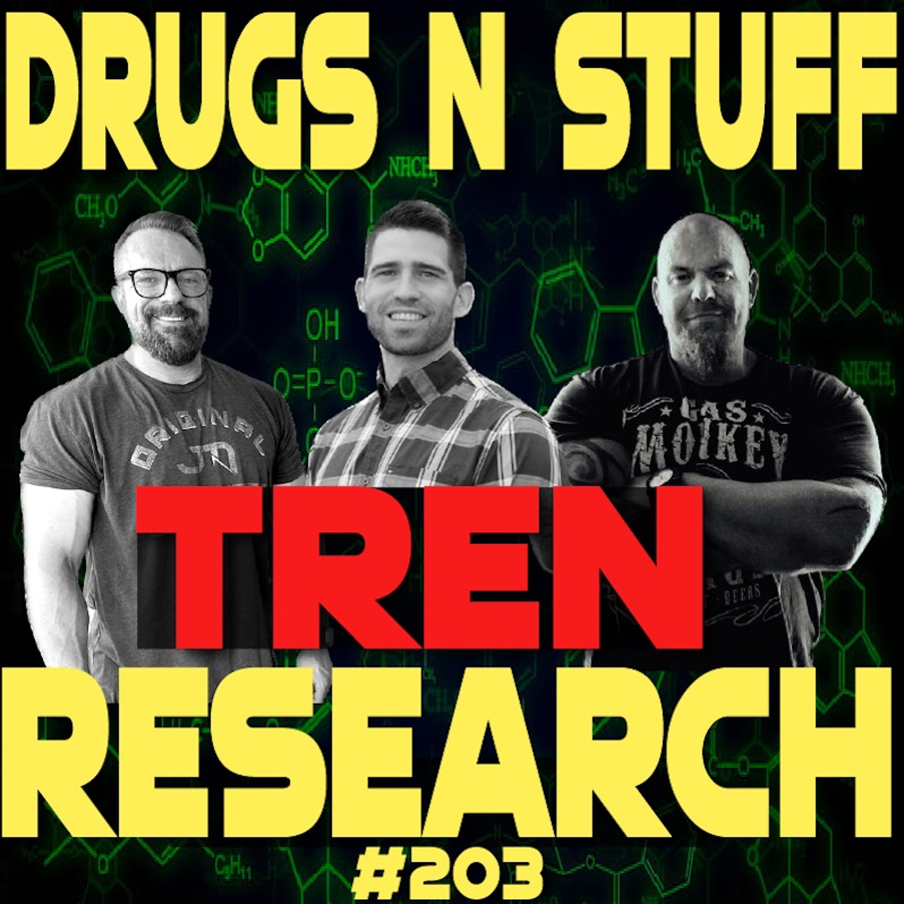 Drugs N Stuff 203 Tren Researcher Shares His Findings – Think BIG ...
