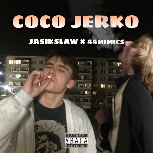 Stream COCO JERKO(feat. 44mimics) by JASIKSLAW | Listen online for free ...