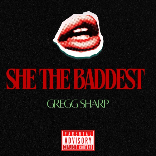 Stream She The Baddest by Gregg Sharp | Listen online for free on ...