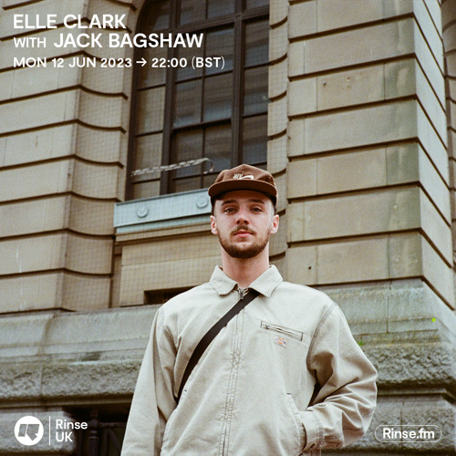 Stream Elle Clark with Jack Bagshaw - 12 June 2023 by Rinse FM | Listen online for free on ...