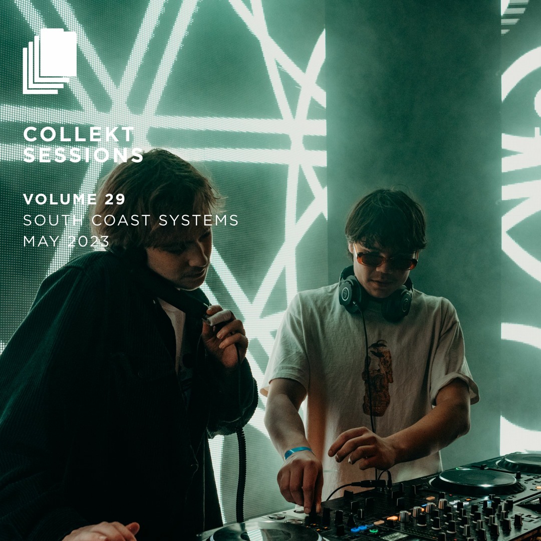 Stream Collekt Sessions: SOUTH COAST SYSTEMS | Volume 29 by COLLEKT ...