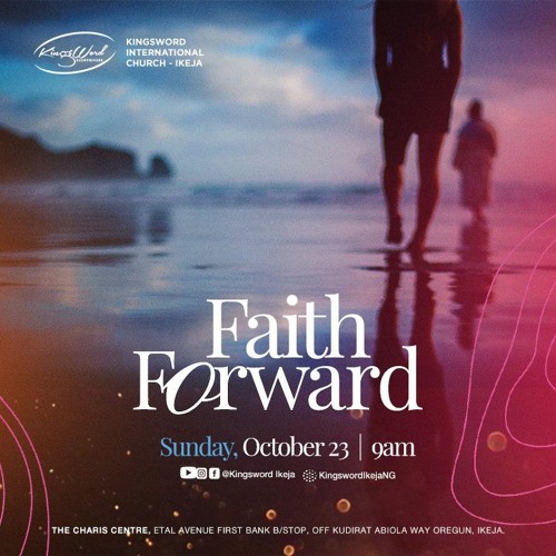 Stream NEXT LEVEL LIVING - FAITH FORWARD - 23RD OCTOBER 2022 by ...