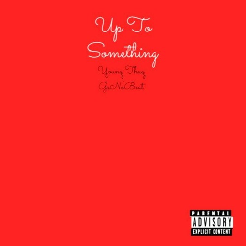 Stream young thug - up to something (remix) by lucid soup | Listen online for free on SoundCloud