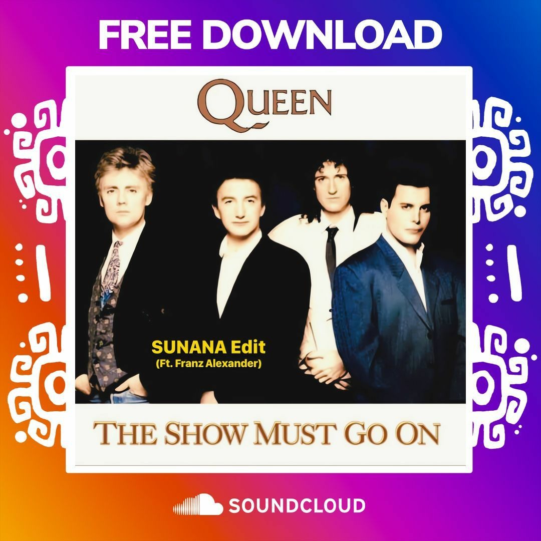 Stream Queen - Show Must Go On (SUNANA Edit) [Ft. Franz Alexander] by ...