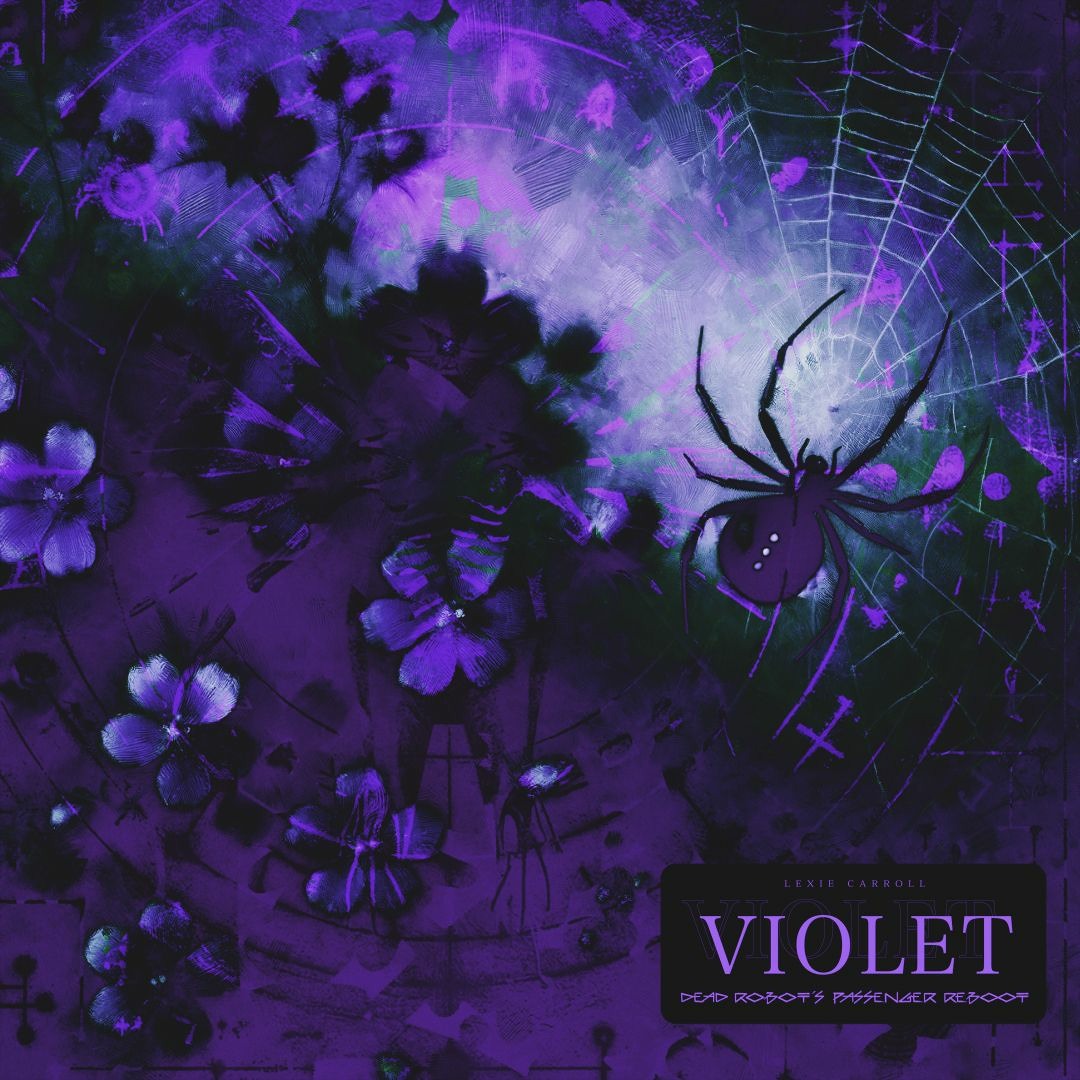 Stream Lexie Carroll - Violet (Dead Robot's Passenger Reboot) by - DEAD ...