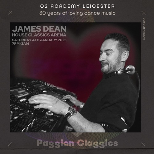 Stream James Dean LIVE at PaSSion ClaSSics, O2 Academy Leicester. 04.01 ...