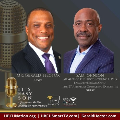 Stream Gerald Hector welcomes Mr. Sam Johnson of EY to IT'S EASY SON by ...