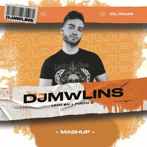 Stream Lean On x Punto G (DJMWLINS Mashup) by DJ MWLINS | Listen online ...