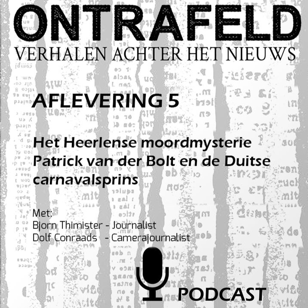 Stream episode ONTRAFELD 5 - Het Heerlense moordmysterie Patrick van ...