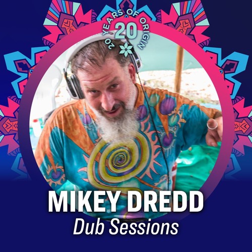 Stream Mikey Dredd : Origin Festival 2024 | Dub Sessions by ORIGIN ...