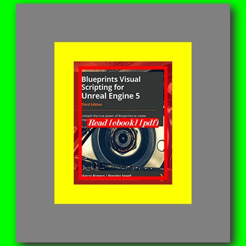 Stream Read [ebook] [pdf] Blueprints Visual Scripting For Unreal Engine 5 Unleash The True Power