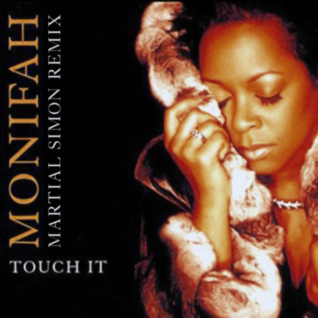Stream Monifah - Touch It (Martial Simon Remix) by Martial Simon ...