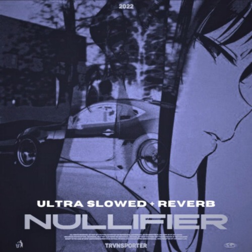 Stream Nullifier (ultra Slowed And Reverb) by Nath's remix/ DCAC ...